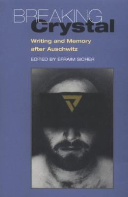 Pre-Owned Breaking Crystal: Memory and Writing After Auschwitz ...