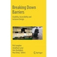 Breaking Down Barriers: Usability, Accessibility and Inclusive Design ...