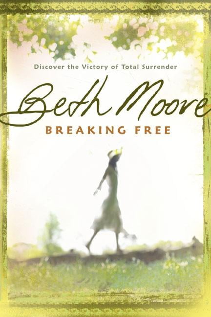 Breaking Free: Discover the Victory of Total Surrender, (Paperback ...