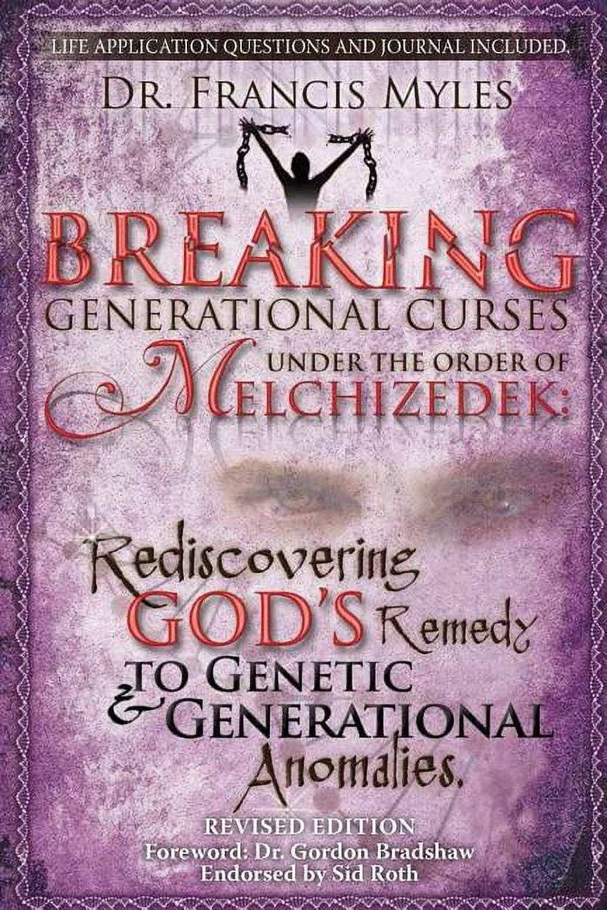 Breaking Generational Curses Under the Order of Melchizedek: God's ...