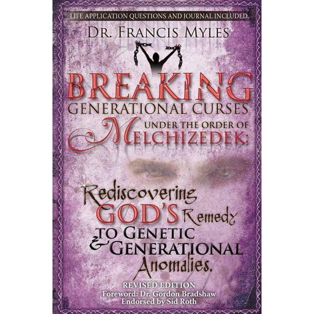 Breaking Generational Curses Under the Order of Melchizedek: God's ...