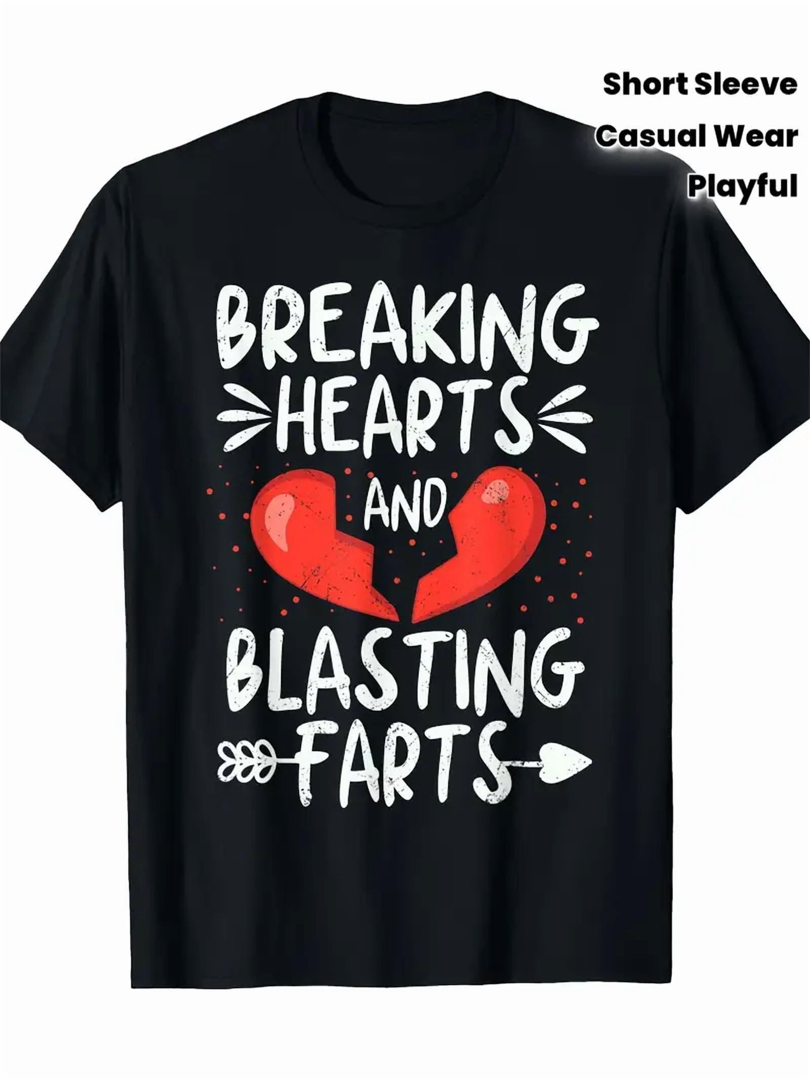 Breaking Hearts & Blasting Farts Valentine's Day Humor T-Shirt - 100% ...