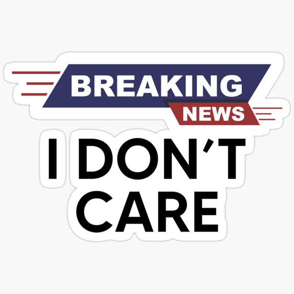 Breaking News I Don'T Care Sticker Phone Decal Water Bottle Stickers ...