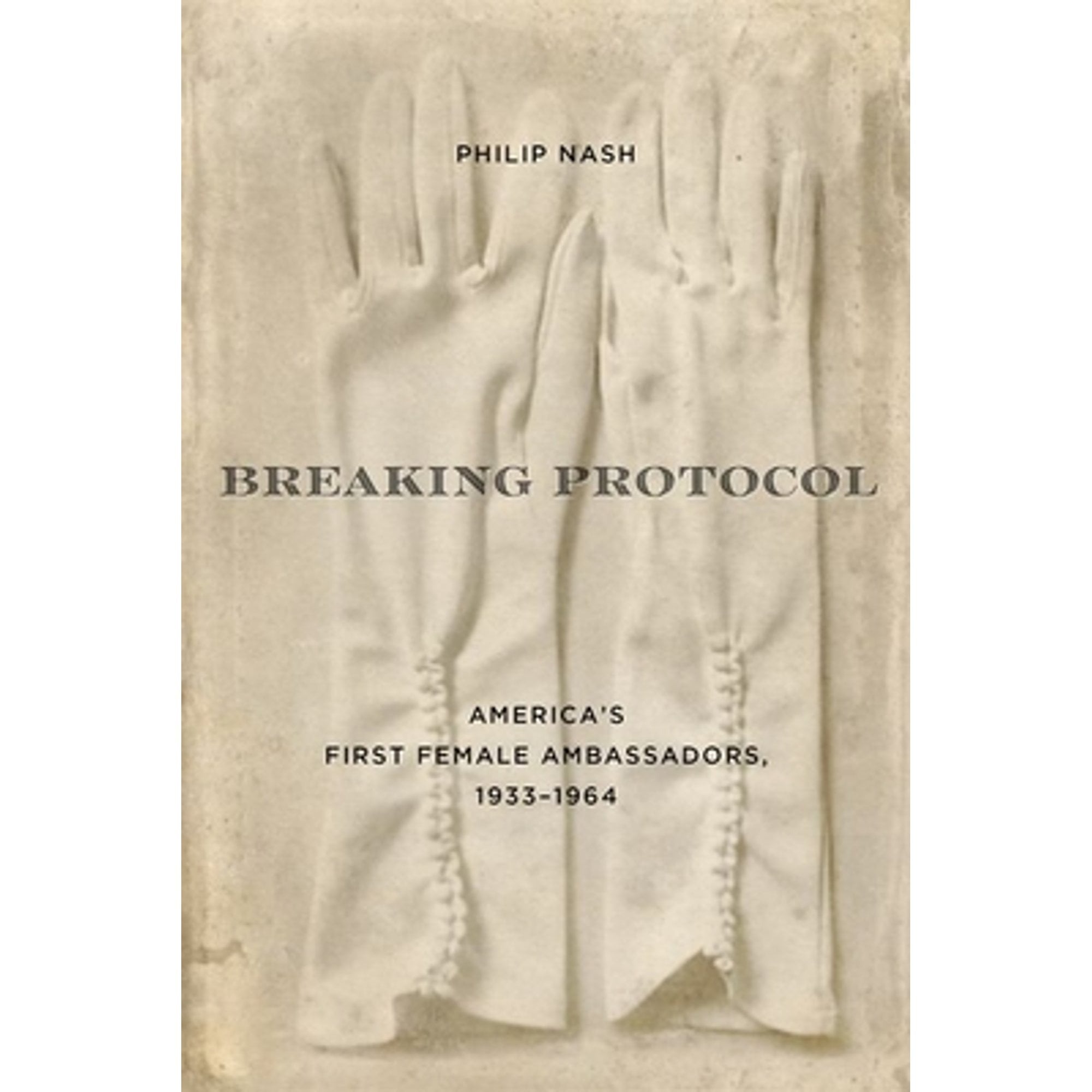 Pre-Owned Breaking Protocol: America's First Female Ambassadors, 1933 ...