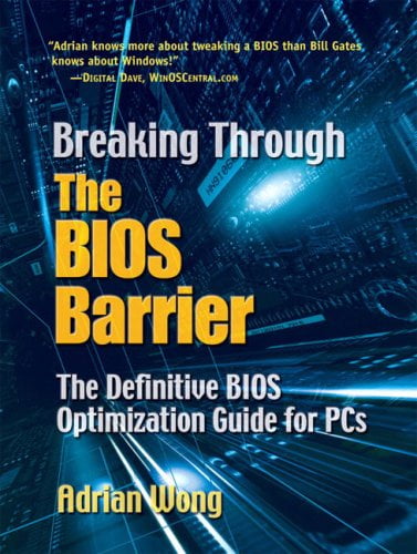 Pre-Owned Breaking Through the BIOS Barrier: The Definitive BIOS Optimization Guide for PCs ...