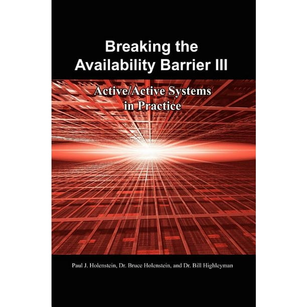 Breaking the Availability Barrier III : Active/Active Systems in Practice - Walmart Business ...