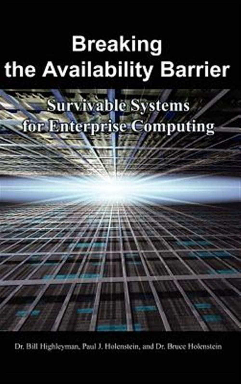 Breaking the Availability Barrier : Survivable Systems for Enterprise ...