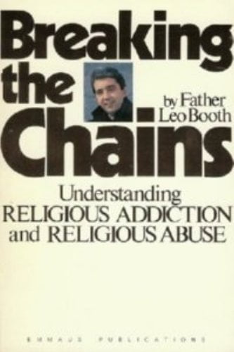 Pre-Owned Breaking the Chains: Understanding Religious Addiction and ...