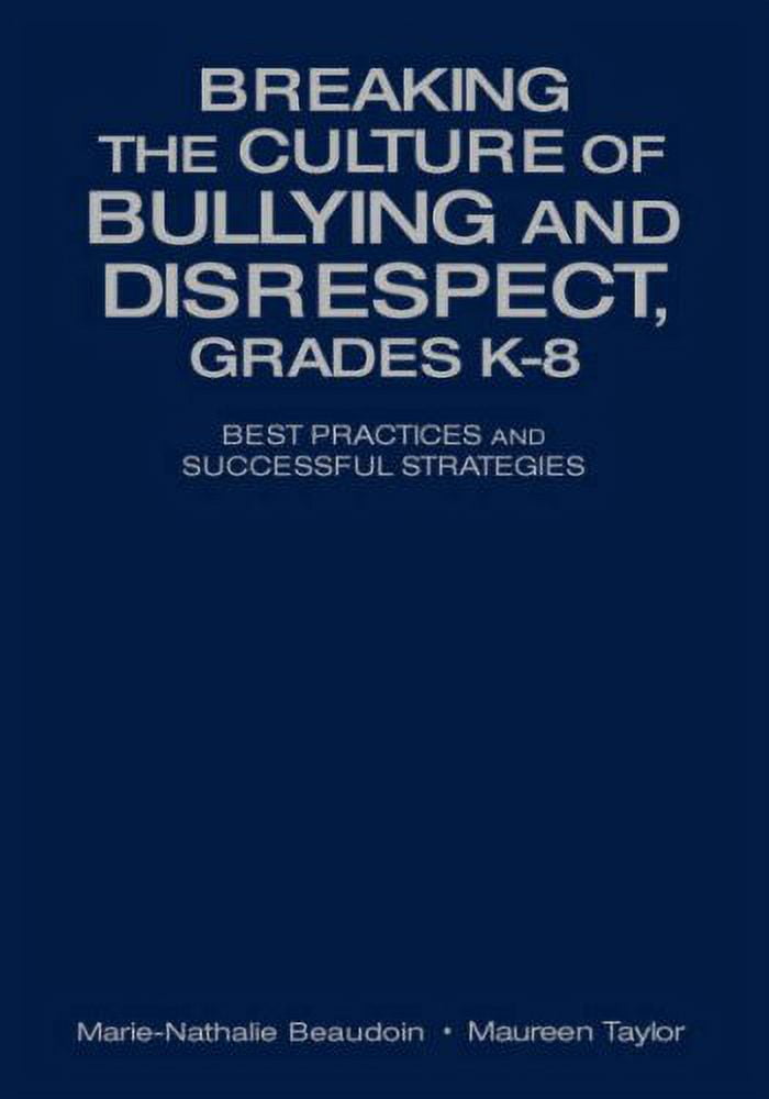 Pre-Owned Breaking the Culture of Bullying and Disrespect, Grades K-8 ...