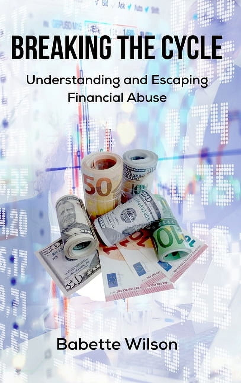 Breaking the Cycle: Understanding and Escaping Financial Abuse ...