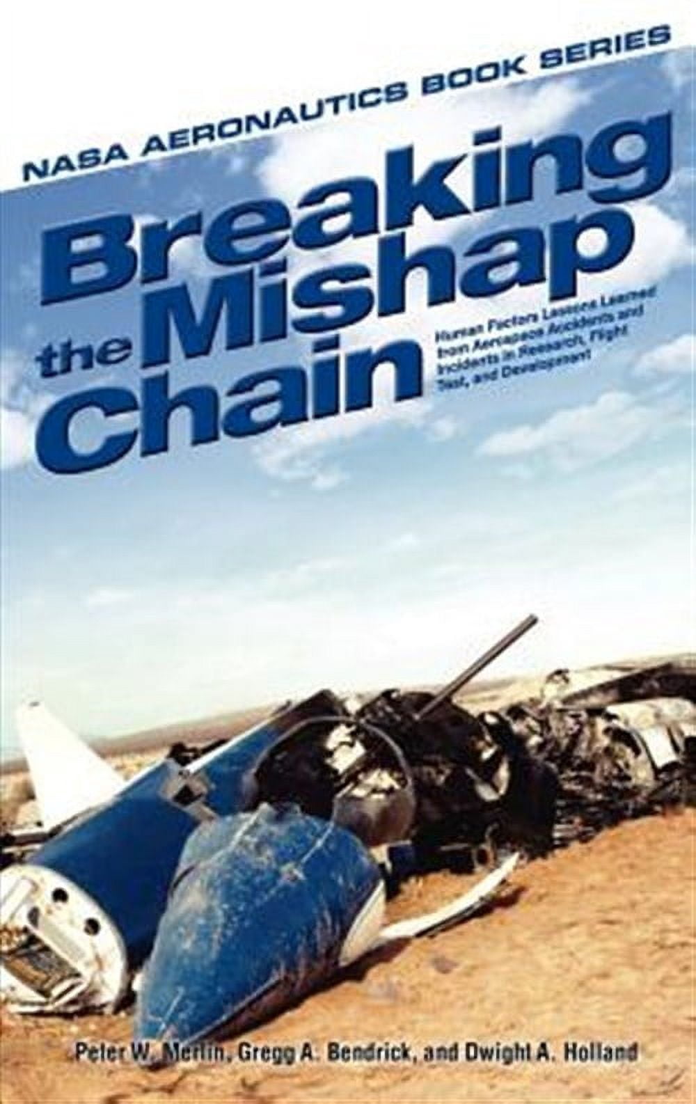 Breaking the Mishap Chain: Human Factors Lessons Learned from Aerospace ...