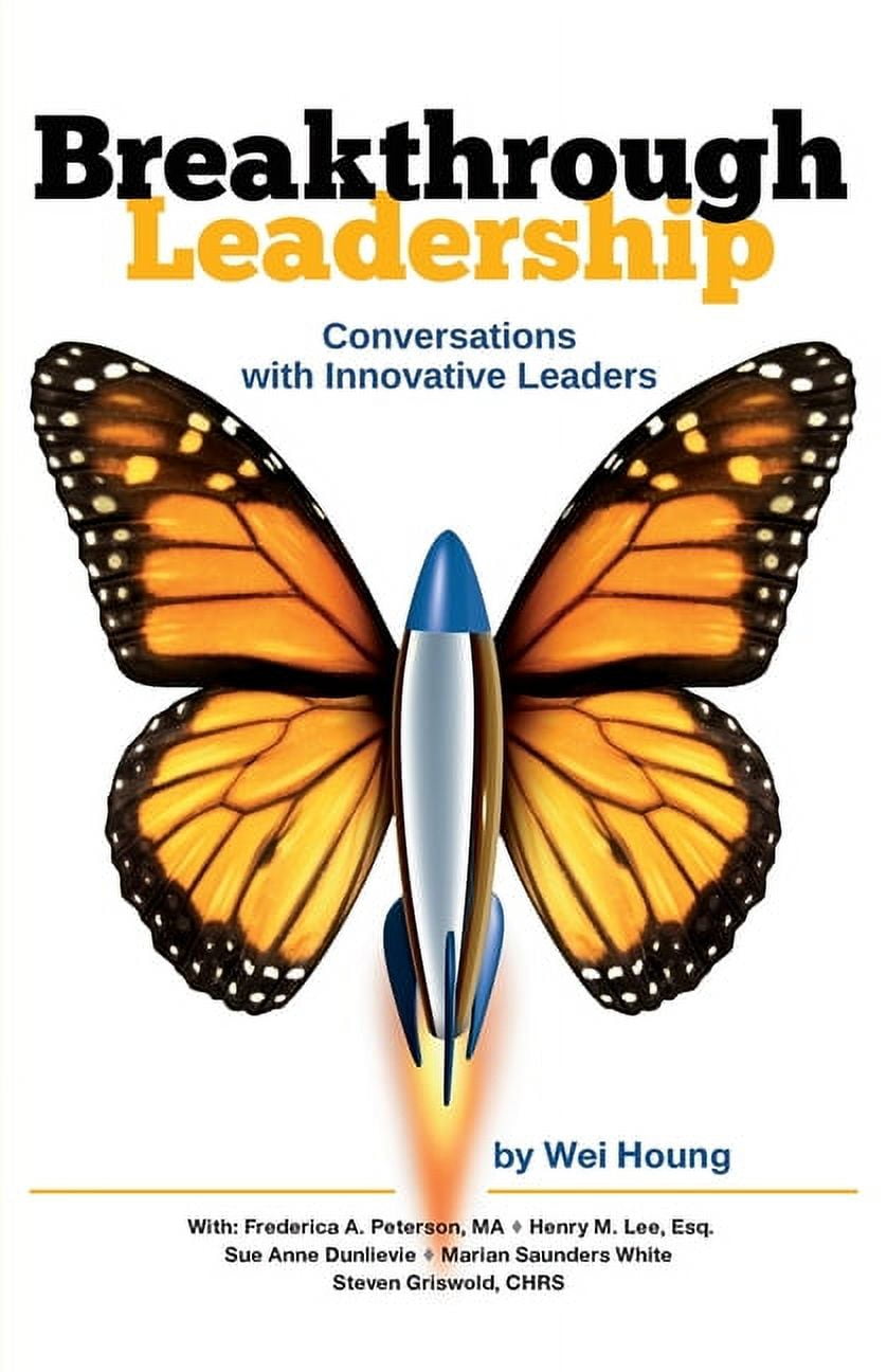Breakthrough Leadership: Conversations with Innovative Leaders ...
