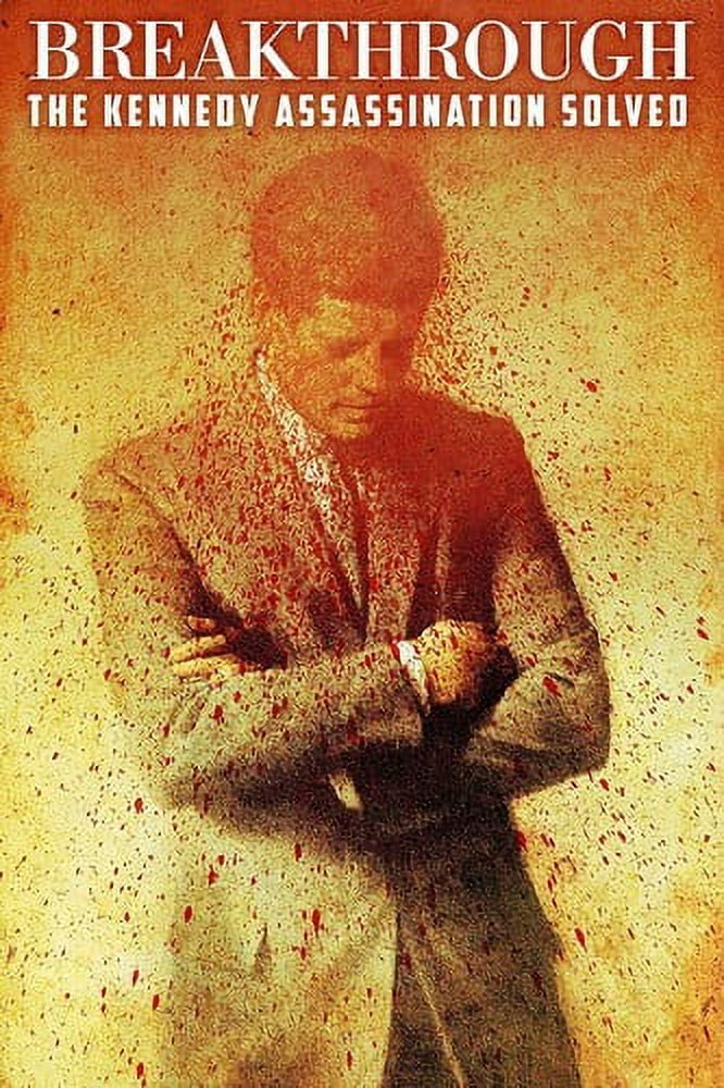 Breakthrough: The Kennedy Assassination Solved (DVD), Synergetic ...