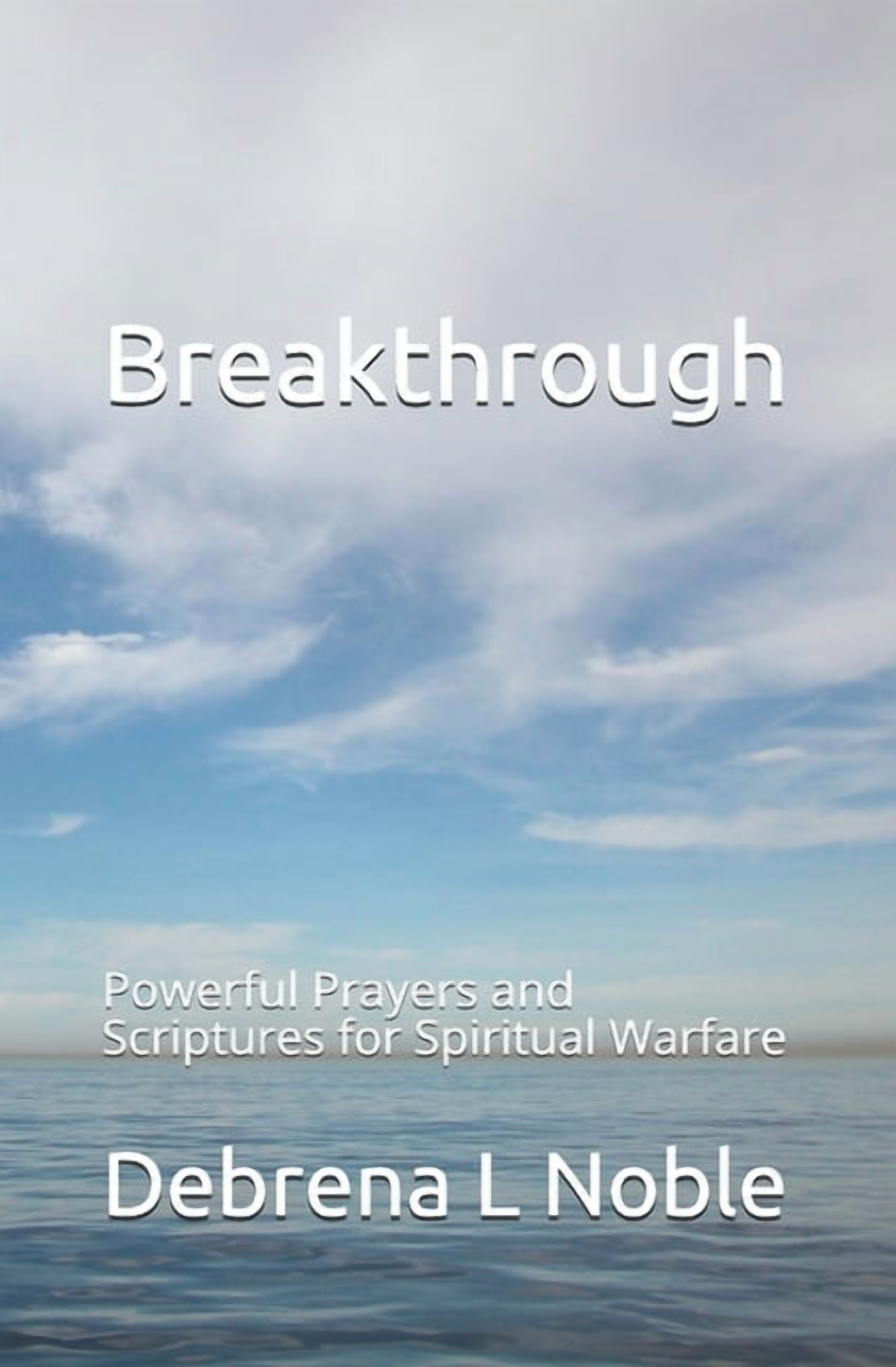 Breakthrough Volume Breakthrough: Powerful Prayers and Scriptures for ...