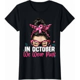 Breast Cancer Pink Ribbon Messy Bun In October T-Shirt - Walmart.com
