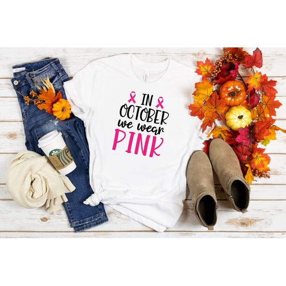 Breast Cancer Shirt, In October We Wear Pink, Cancer Motivation ...