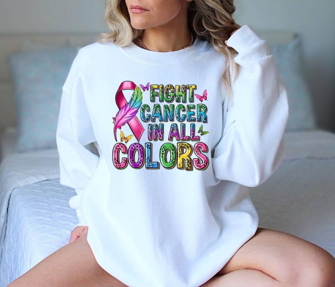Breast Cancer Sweatshirt, Fight Cancer in all Colors Sweatshirt, Cancer ...