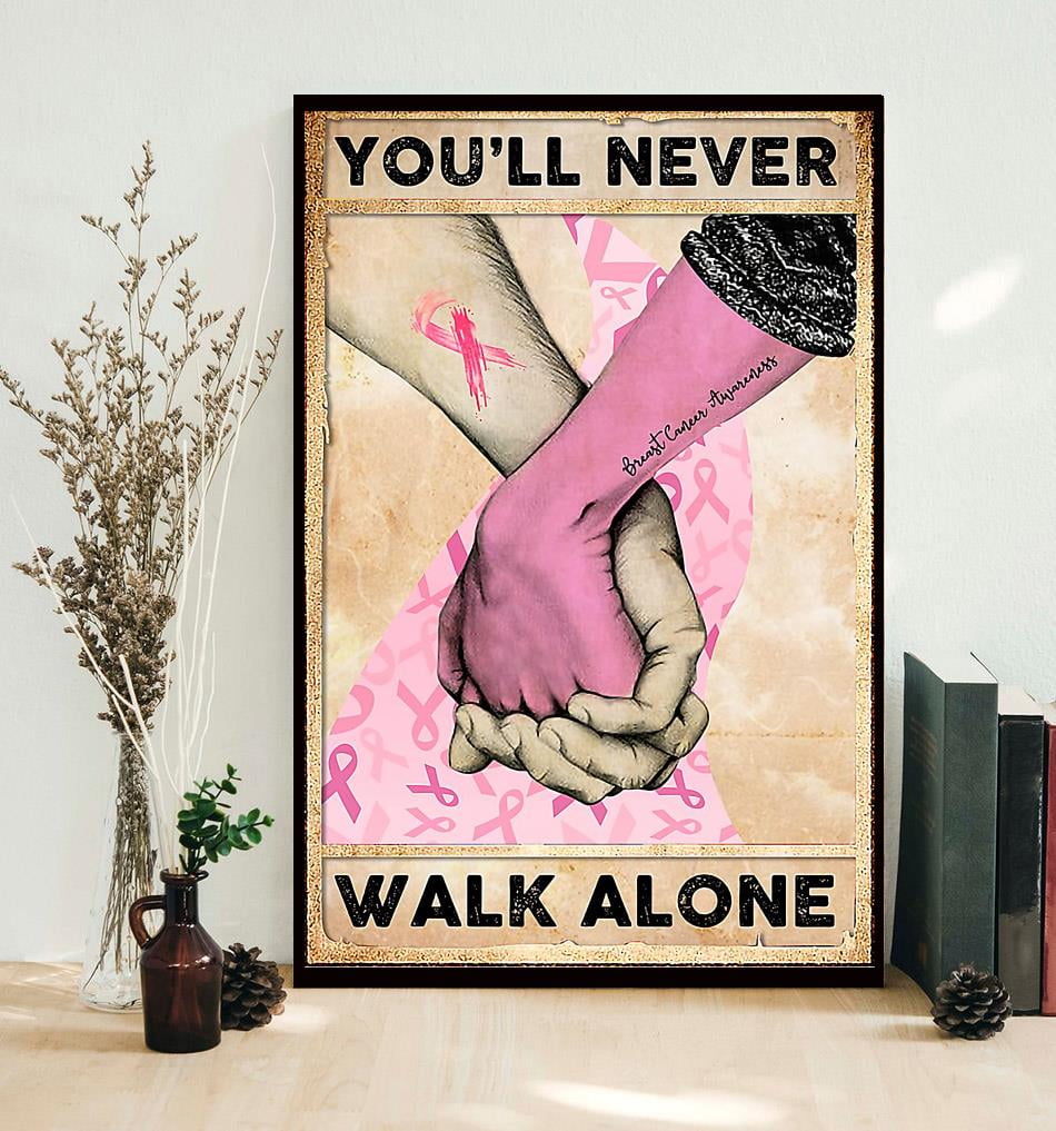 Breast Cancer you'll never walk alone poster 16 x 24 Inch Poster ...