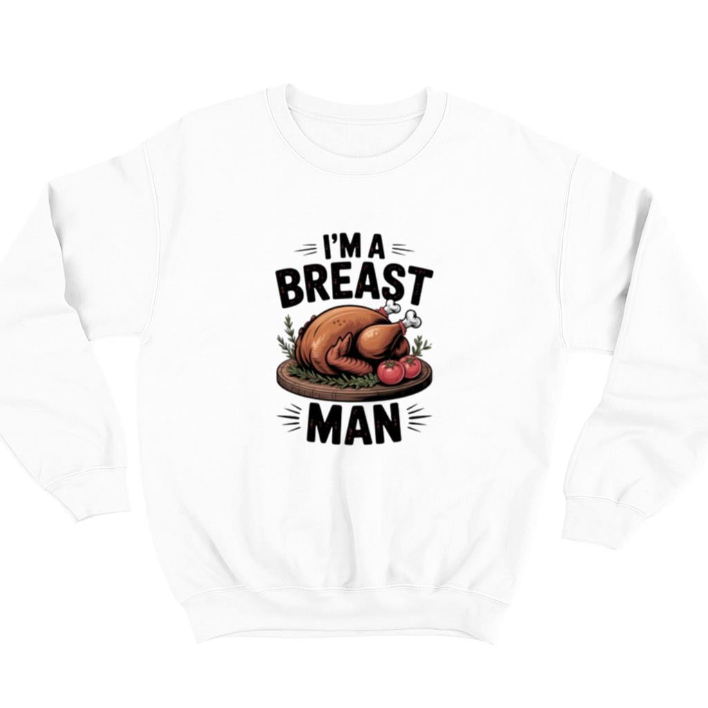 Breast Man Thanksgiving Turkey Funny Holiday Humor Graphic Pullover ...