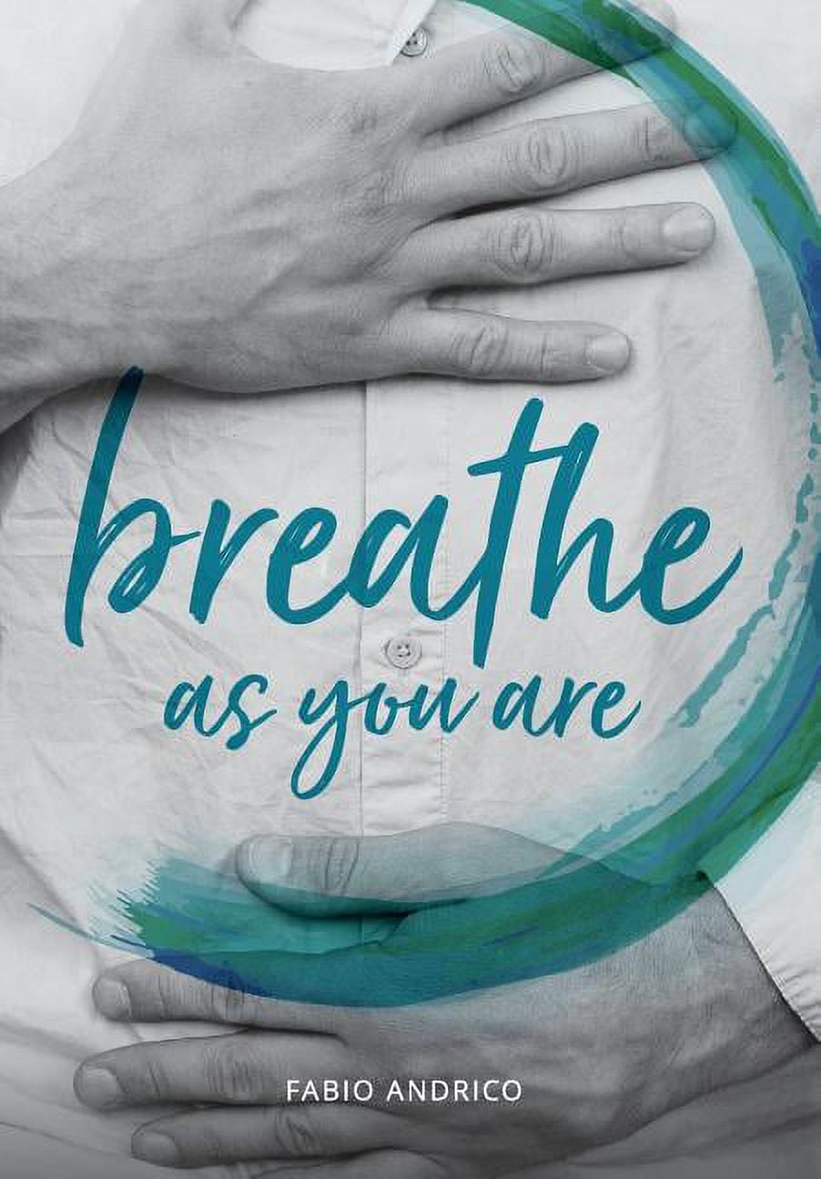 Breathe As You Are: Harmonious Breathing for Everyone (Paperback ...