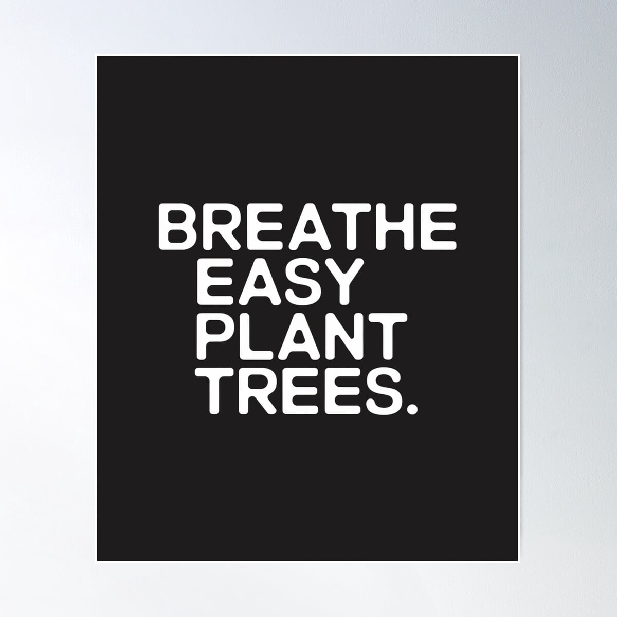 Breathe Easy Plant Trees Poster Wall Art Modern Wall Decor For Living ...
