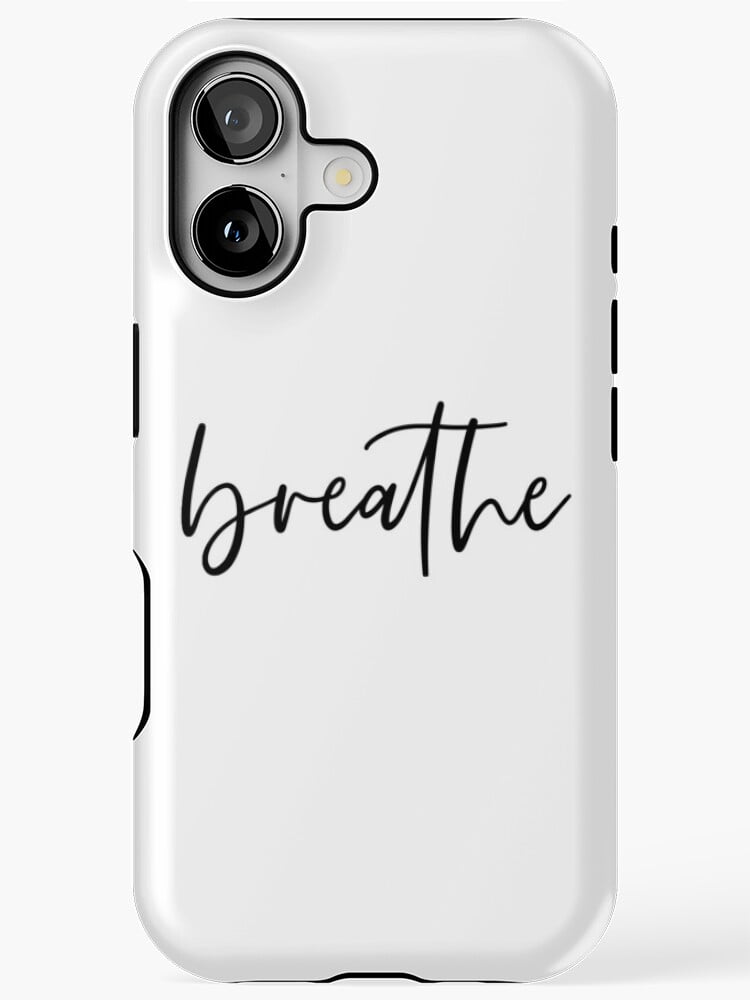 Breathe Inspirational Motivational Quote Art iPhone Case 11 12 13 14 15 ...