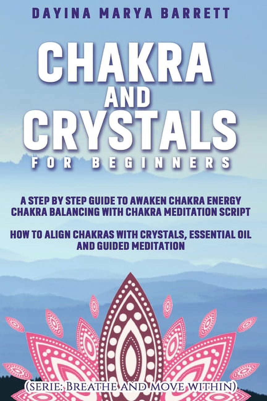 Breathe and Move Within: Chakra and Crystals for Beginners : A Step by ...