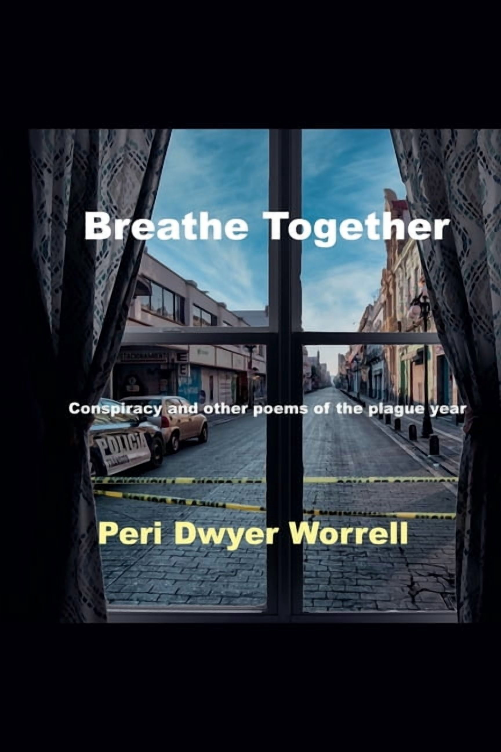 Breathe Together: Conspiracy and Other Poems of the Plague Year ...