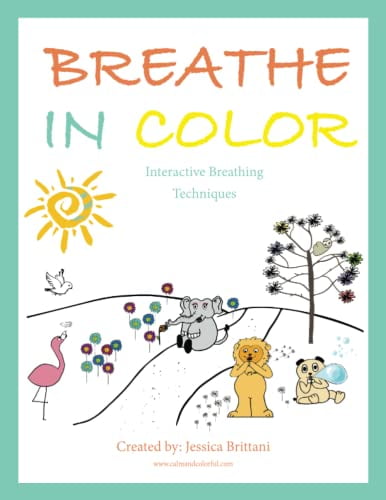 Pre-Owned Breathe in Color: Interactive Breathing Techniques (Coping In ...
