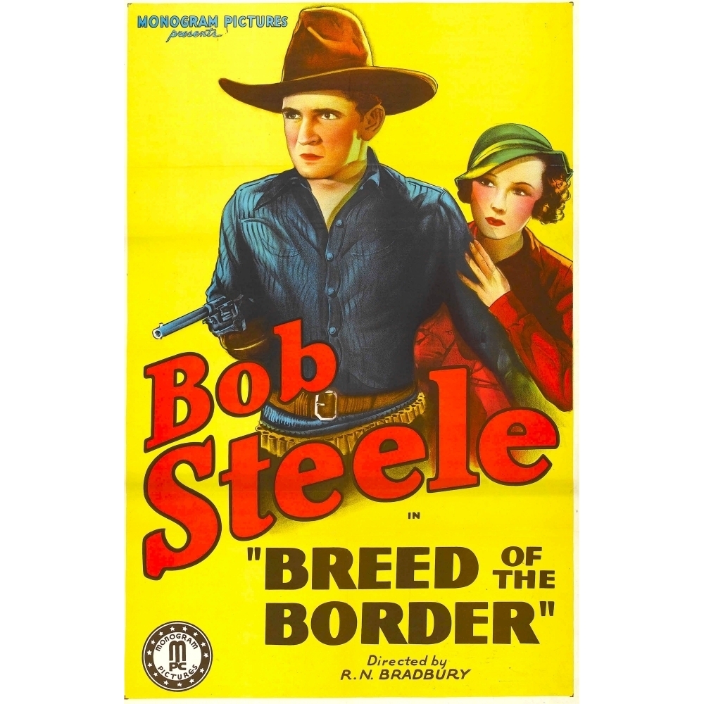 Breed Of The Border From Left: Bob Steele Marion Byron 1933. Movie ...