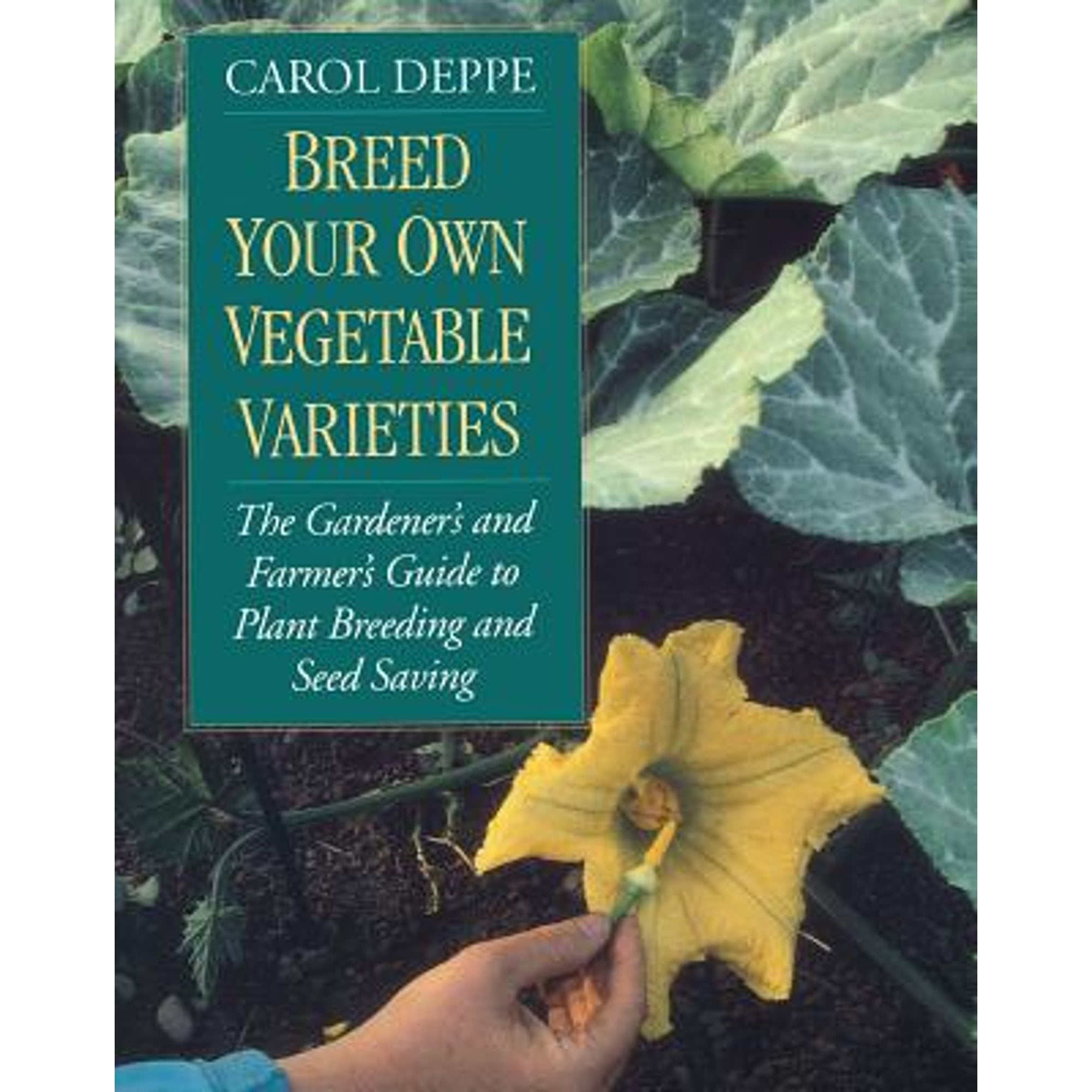 Pre-Owned Breed Your Own Vegetable Varieties : The Gardener's and ...
