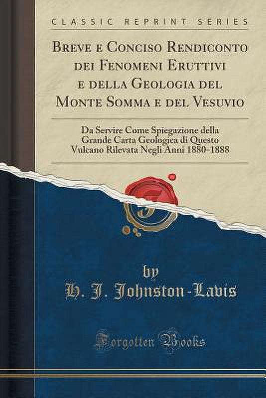 Breve E Conciso Rendiconto Dei Fenomeni Eruttivi E Della Geologia del ...