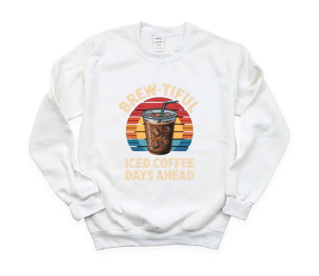 Brew-tiful Iced Coffee Days Ahead Positive Summer Drink T-Shirt ...