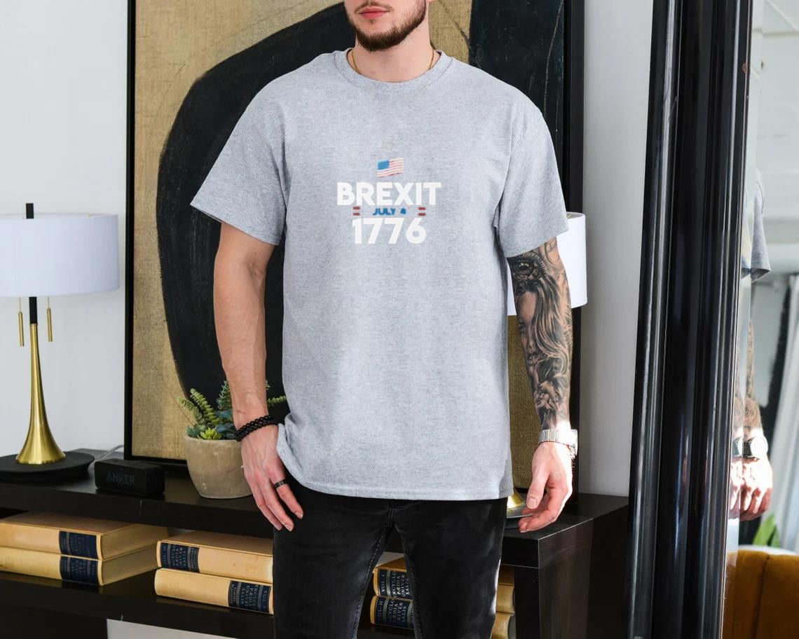 Brexit 1776 Funny 4th of July Declaration Unisex T-Shirt MightyOak, for ...