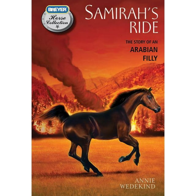 Breyer Horse Collection Samirah's Ride: The Story of an Arabian Filly ...