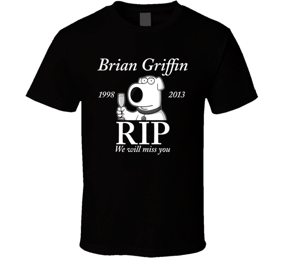 Brian Griffin Family Guy Tribute Rip Dead Death Stevie T Shirt ...