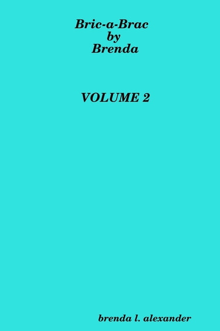 Bric-a-Brac by Brenda VOLUME 2 (Paperback) - Walmart.com