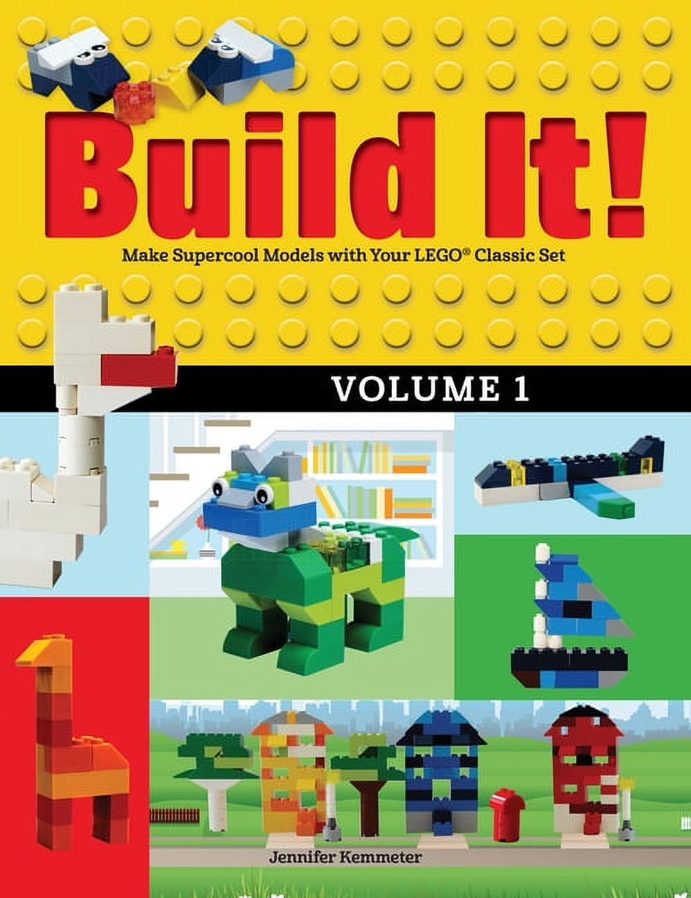 Build It! Build It! Volume 1: Make Supercool Models with Your Lego(r ...