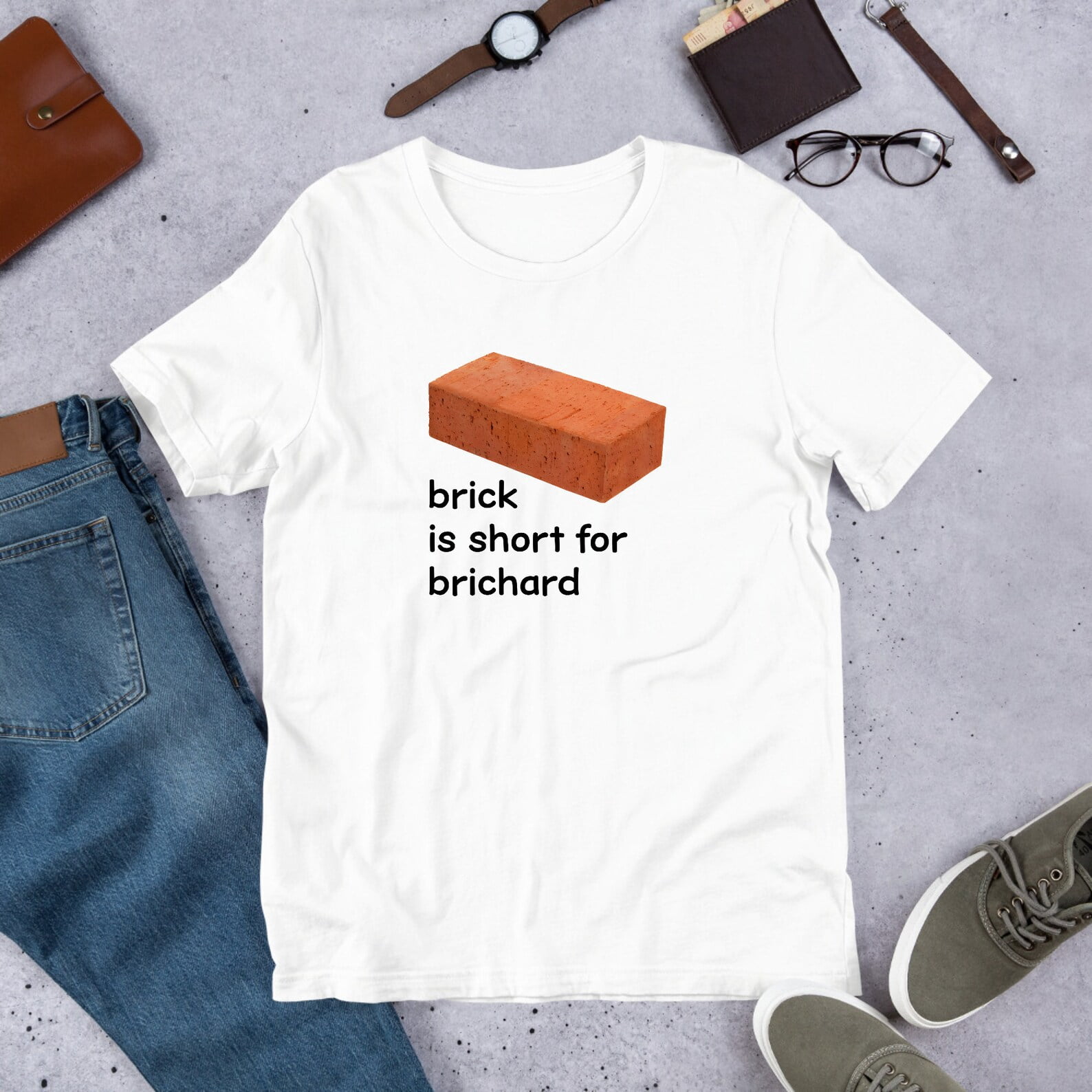 Brick Is Short For Brichard T-Shirt Funny Meme Graphic Tee, Silly Humor ...