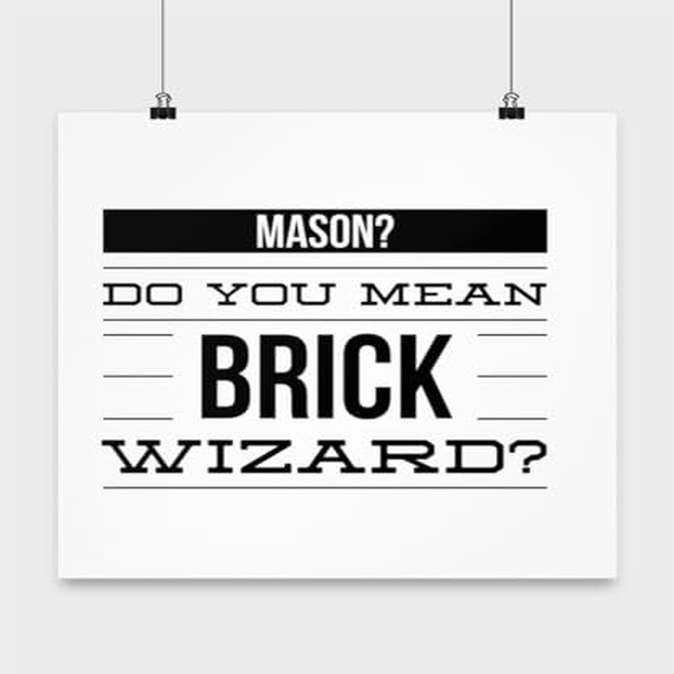 Brick Mason Poster Brick Wizard? Brick Mason Poster, Wall Art For Brick ...