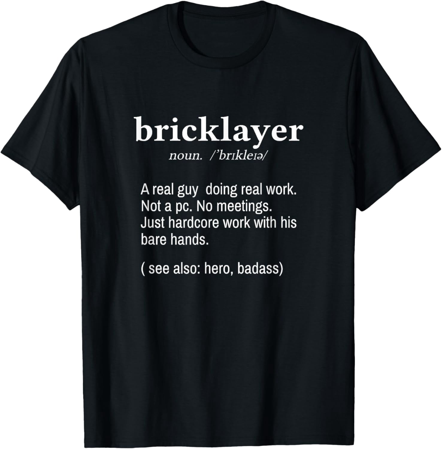 Bricklayer Brick Mason Masons Masonry - Funny Bricklayer T-Shirt ...