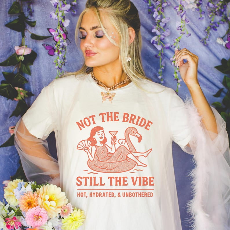 Bridal Party Vibe Tee – Not the Bride Still the Vibe Shirt - Walmart.com