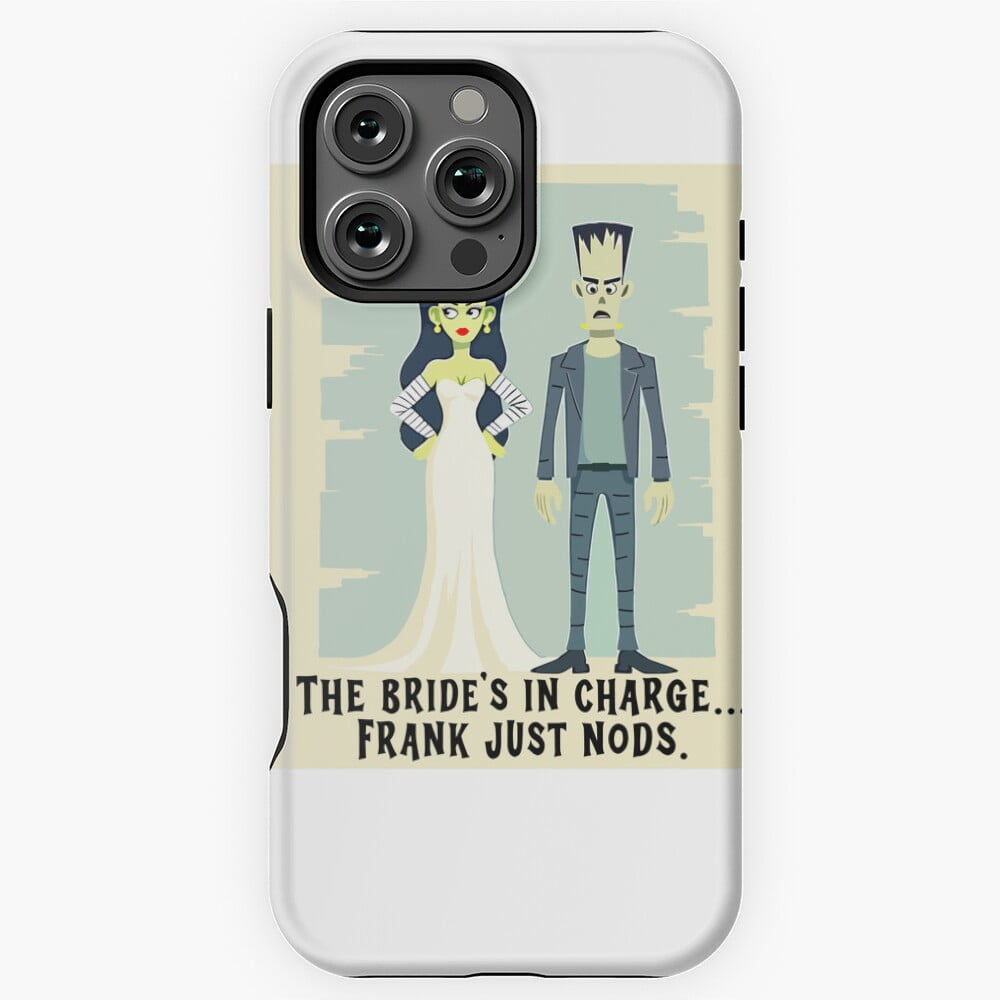 Bride of Frankenstein Funny Halloween Design Bride in Charge Frank Just ...