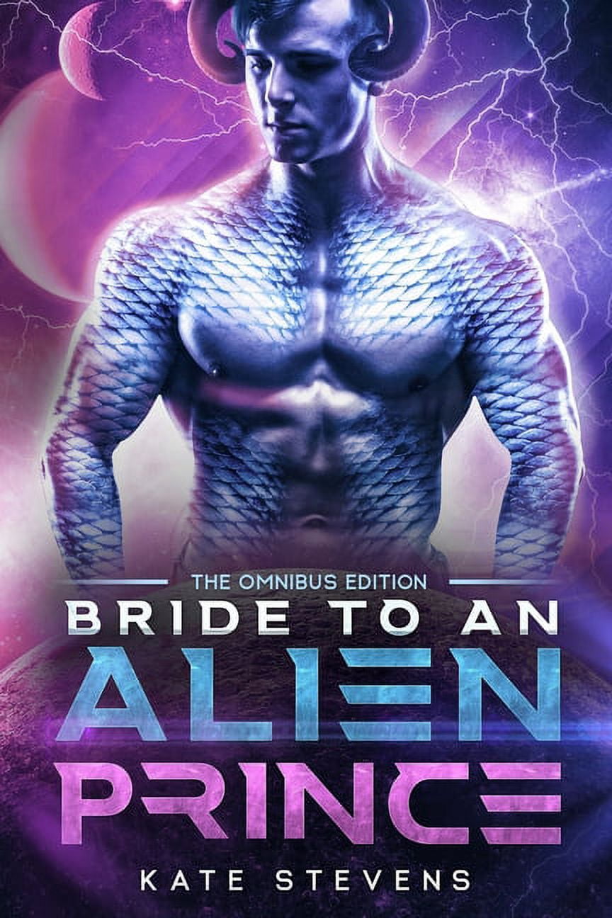 Bride to an Alien Prince: A Sci-Fi Alien Romance Omnibus, (Paperback ...