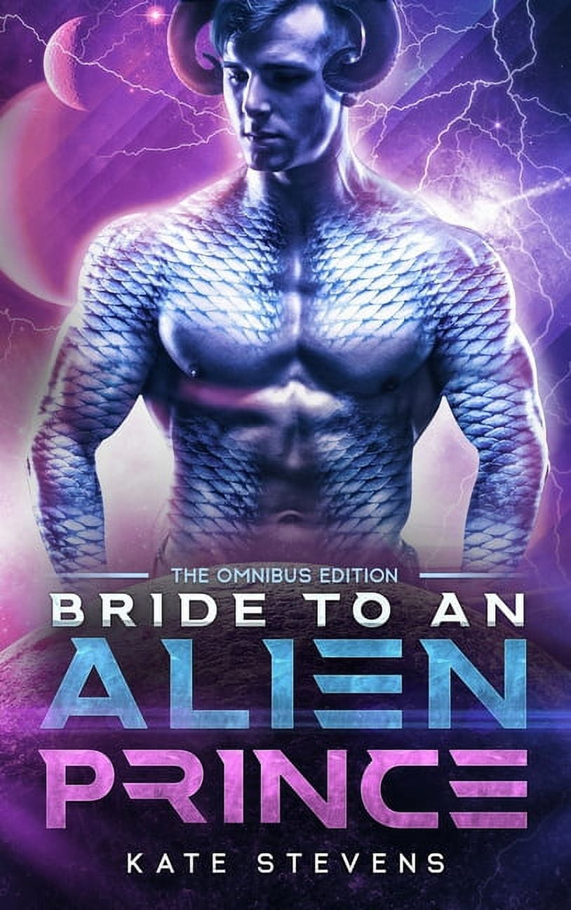 Bride to an Alien Prince : A Sci-Fi Alien Romance Omnibus (Hardcover ...