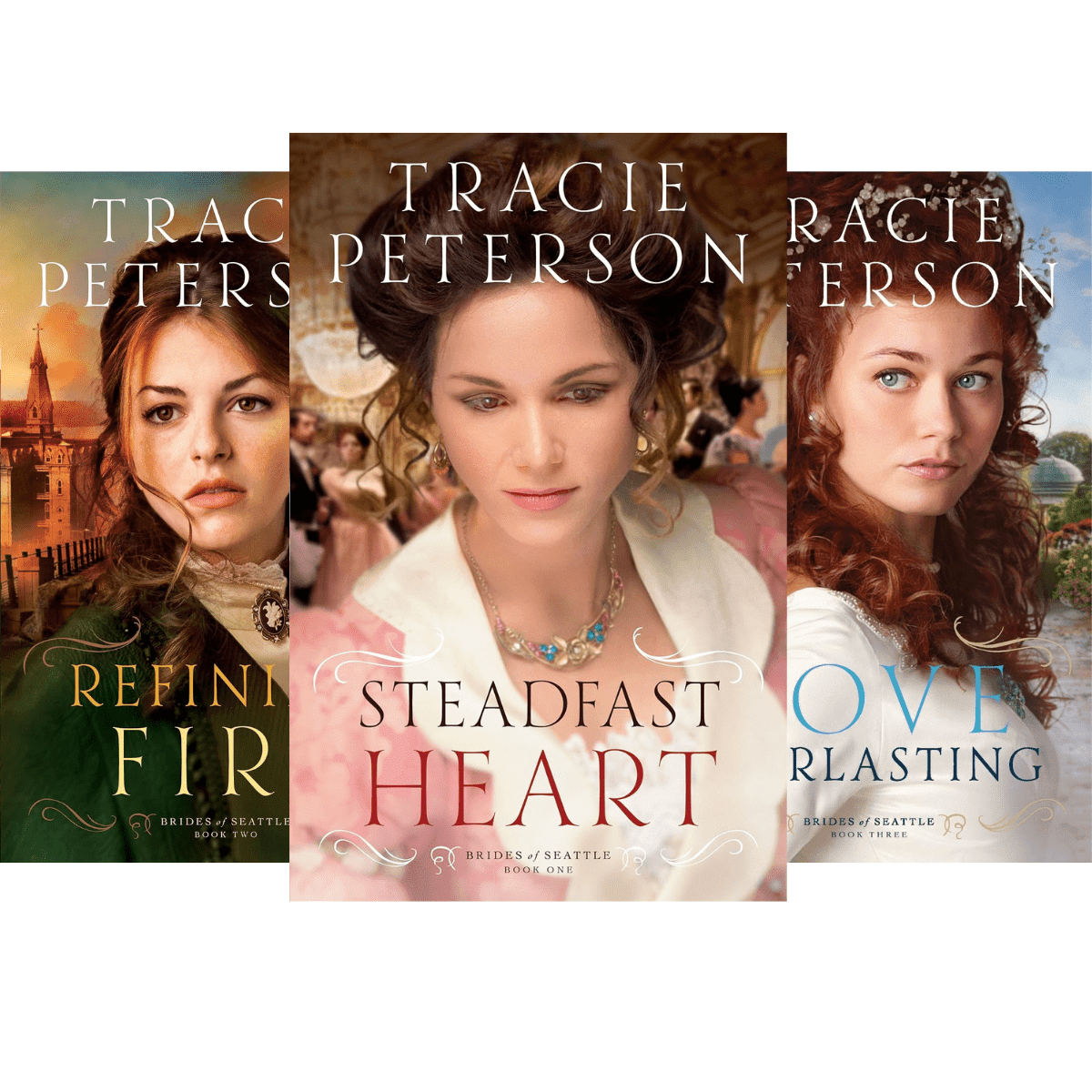Brides of Seattle Series Books 1-3 : Steadfast Heart; Refining Fire ...