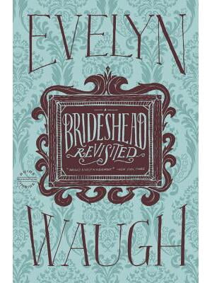 Brideshead Revisited: The Sacred and Profane Memories of Captain ...