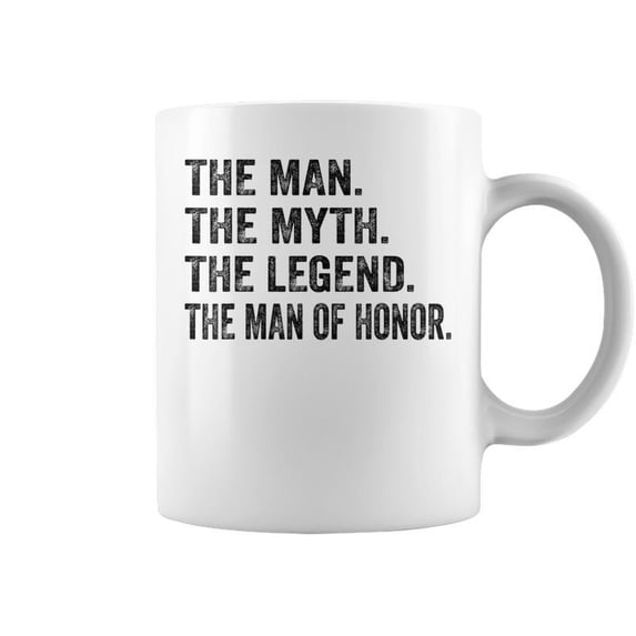 Bridesman The Man The Myth The Legend The Man Of Honor Gift For Mens ...