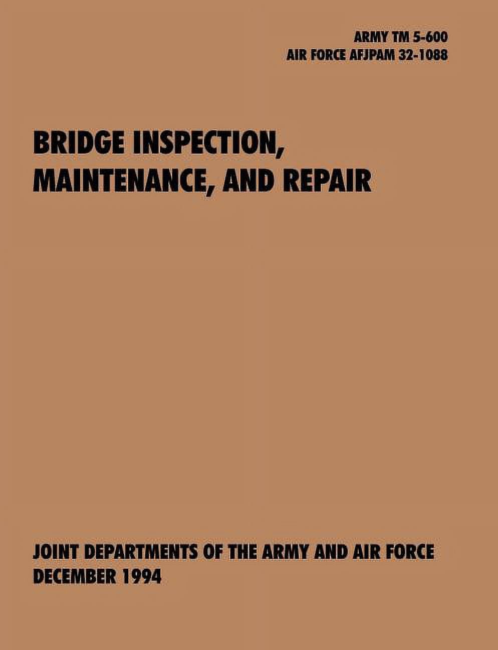 Bridge Inspection, Maintenance, and Repair: The official U.S. Army ...