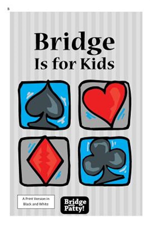 Bridge Is for Kids: Black and White Print Version Paperback Patty ...